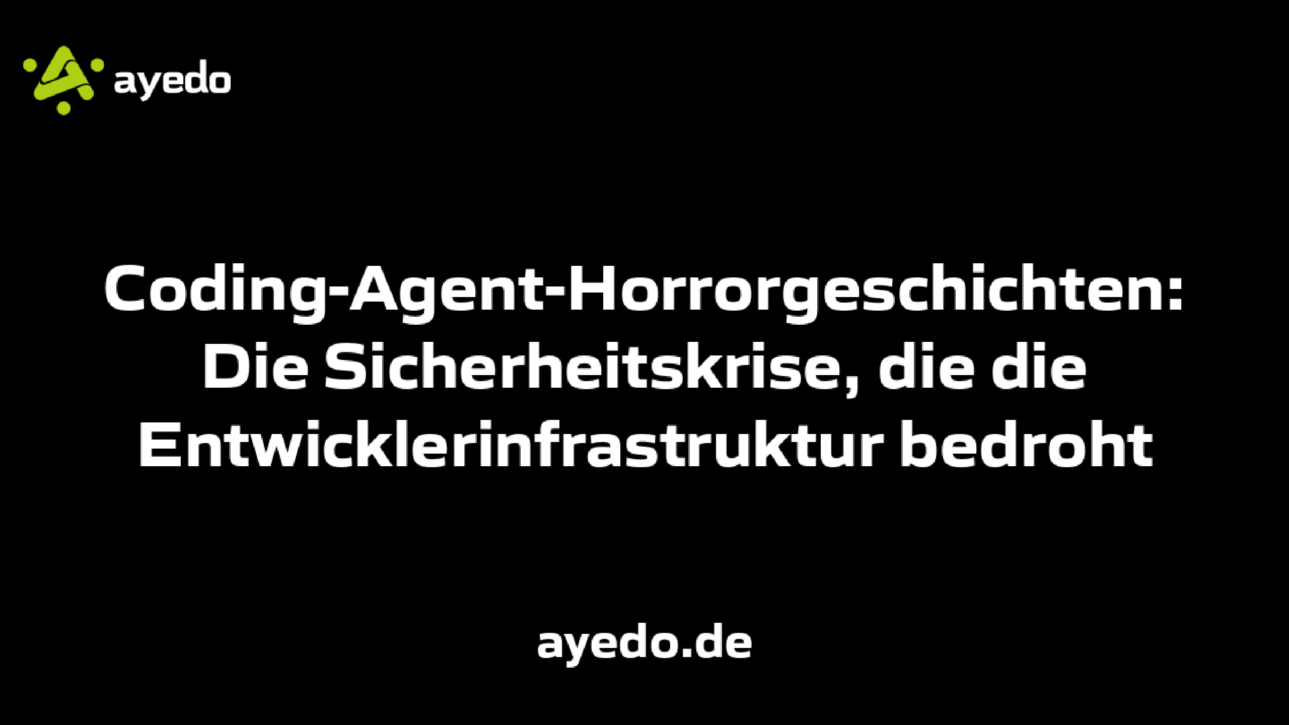 Coding-Agent-Horrorgeschichten: Die Sicherheitskrise, die die ...